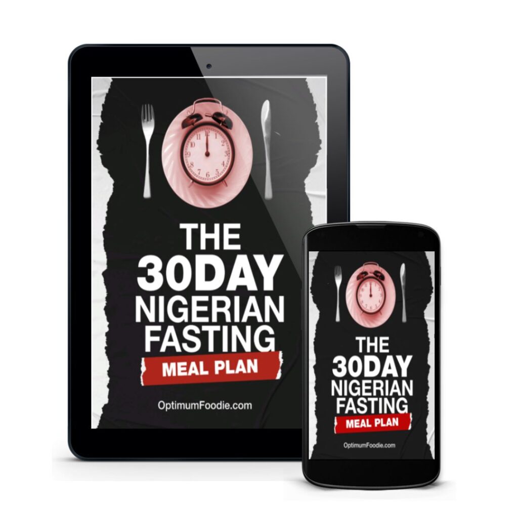 The 30Day Nigerian Fasting Meal Plan – OptimumFoodie Academy